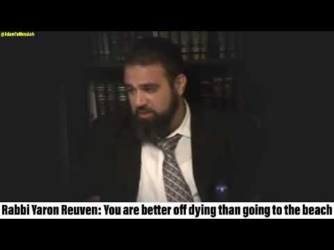 Rabbi Yaron Reuven: You are better off dying than going to the beach