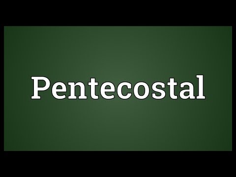 Pentecostal Meaning