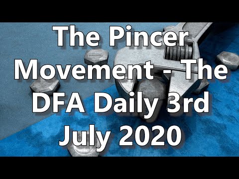 The Pincer Movement – The DFA Daily 3rd July 2020 – Digital Finance ...