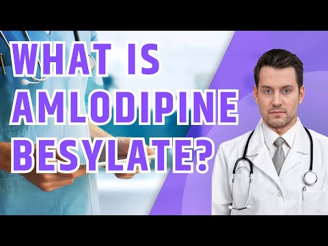 What is AMLODIPINE BESYLATE (Norvasc, Katerzia)? What is Amlodipine Besylate used for?