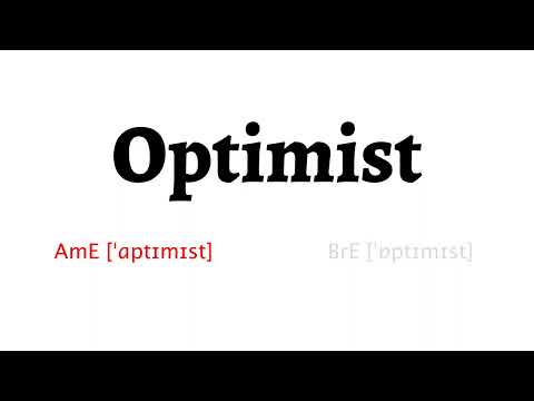 How to Pronounce optimist in American English and British English