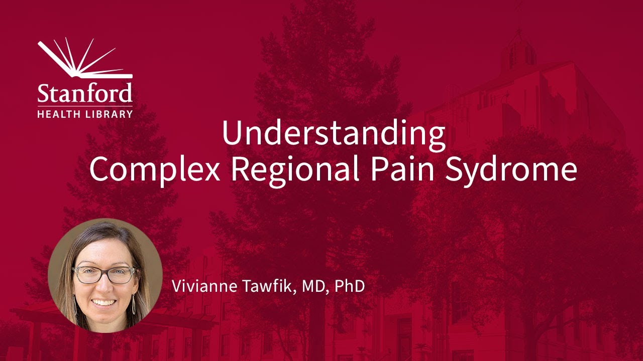 Understanding Complex Regional Pain Syndrome