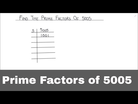 How to Find the Prime Factors of 5005 / Express 5005 as the product of its prime factors