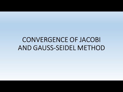 Convergence Criteria of Jacobi and Gauss-Seidel Method