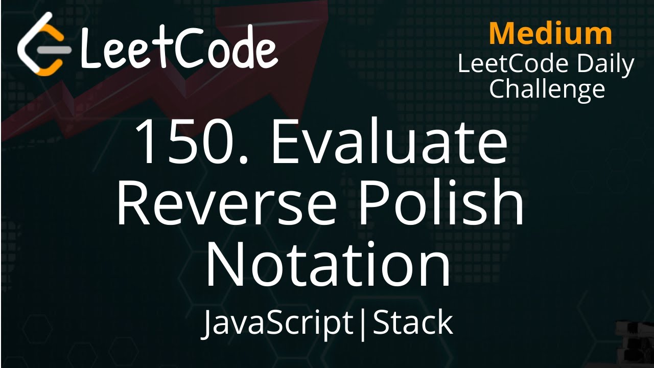 150. Evaluate Reverse Polish Notation | JavaScript | LeetCode Daily Challenge | Stack | Easy  Simple