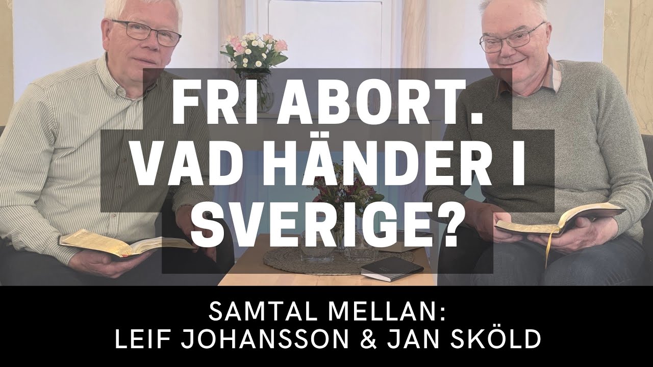 Abortomröstningen 20 maj 2026 | Samtal mellan Leif Johansson & Jan Sköld - Vetlanda Friförsamling