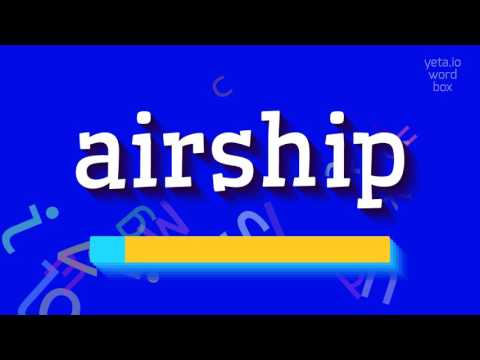 AIRSHIP - HOW TO PRONOUNCE AIRSHIP?