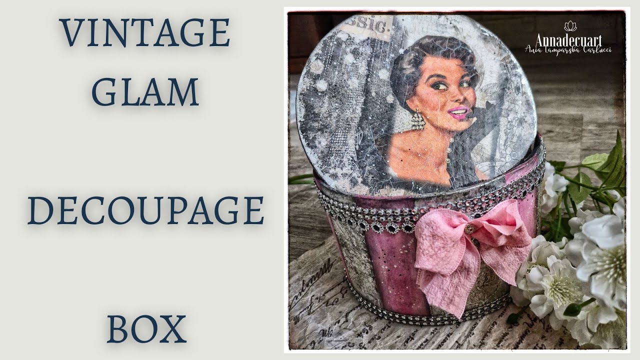 Pin-Up Box | Vintage Glam Rice Paper Decoupage Tutorial