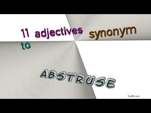 abstruse - 11 adjectives similar to abstruse (sentence examples)