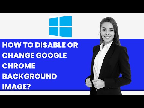 How to Disable or Change Google Chrome Background Image?