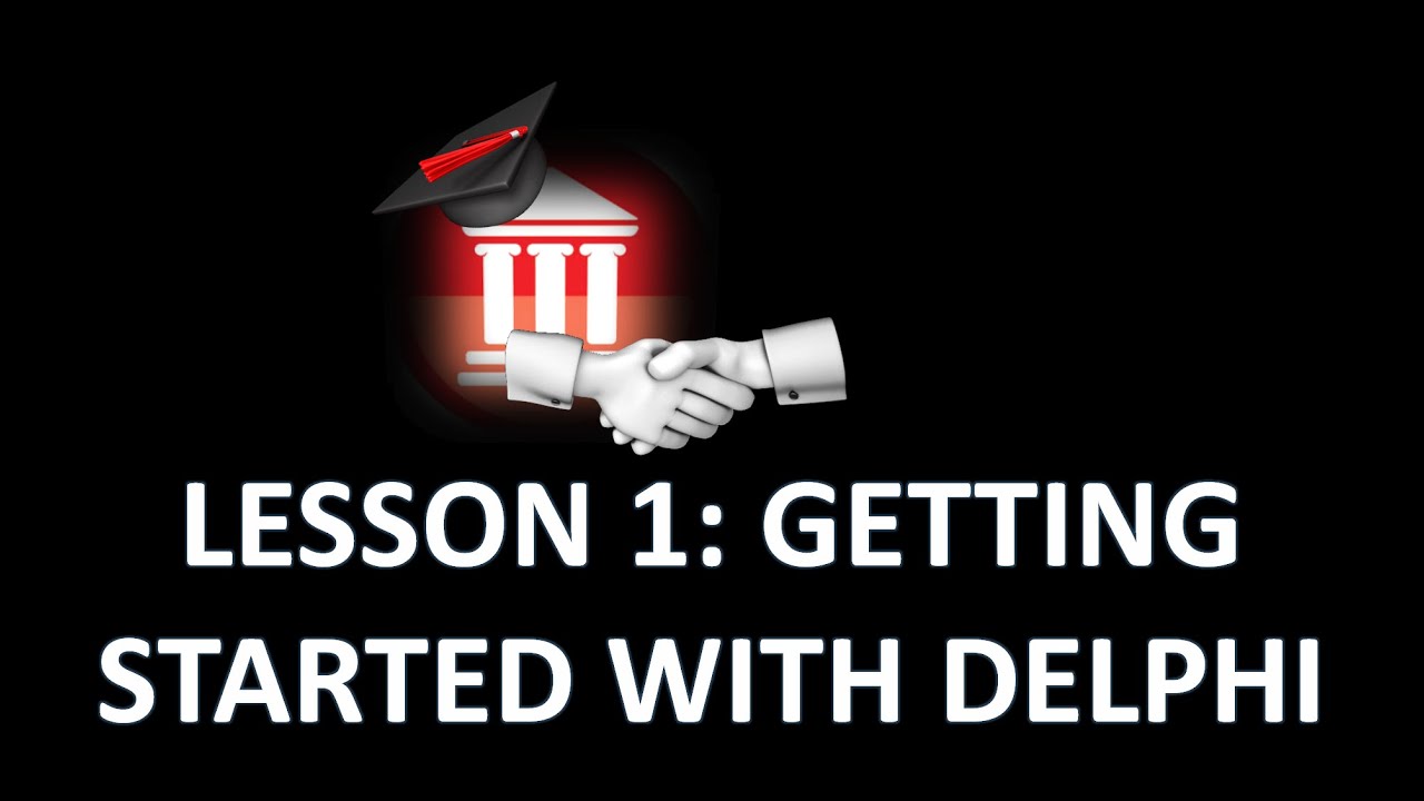 Delphi Programming Tutorial - Lesson 1: Getting Started with Delphi Programming