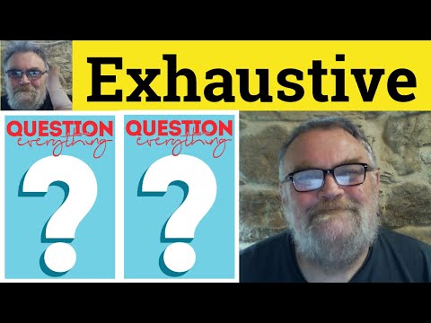 😎 Exhaustive Meaning - Exhaustively Defined - Exhaustive Examples Exhaustively Definition Exhaustive