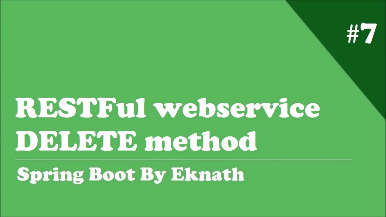 Spring Boot   7  Creating Simple RESTFul webservices for DELETE method with Spring Boot