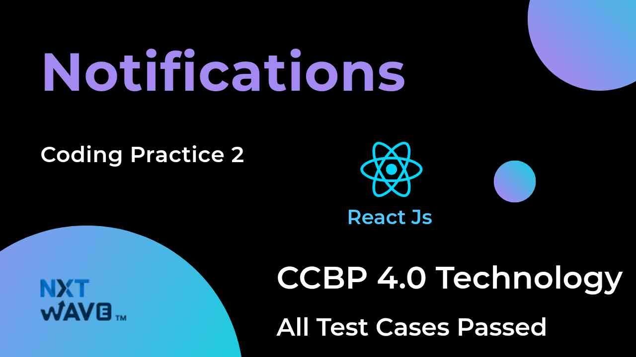 NXT WAVE CCBP 4.0 | React Js | Notifications | Coding Practice 2 | Solution