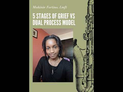 Therapy: Makinie reviews: 5 Stages of Grief vs Dual Process Model