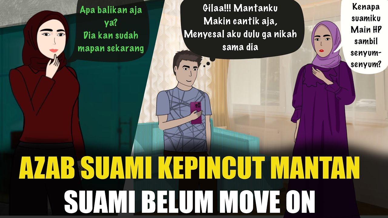 AZAB SUAMI KEPINCUT MANTAN, SUAMI BELUM BISA MOVE ON DARI MANTAN PART 1 #animasiazab #animasi