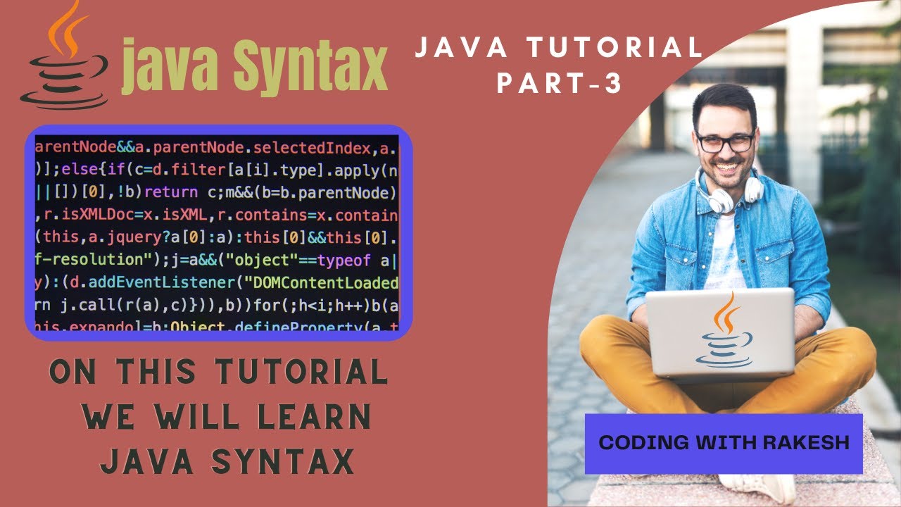 Java - Basic Syntax || Java Tutorial Part - 3 || Coding With Rakesh