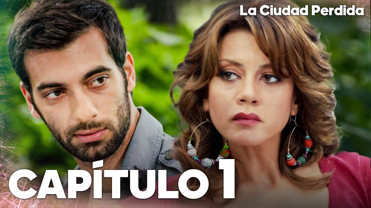 La Ciudad Perdida | Kayıp Şehir - Capítulo 1