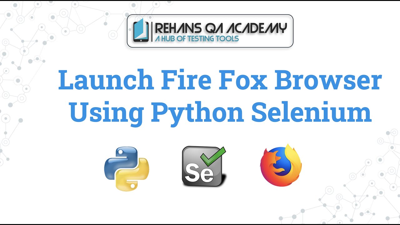 Launch Firefox browser using selenium python