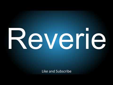 How to correctly pronounce - Reverie.