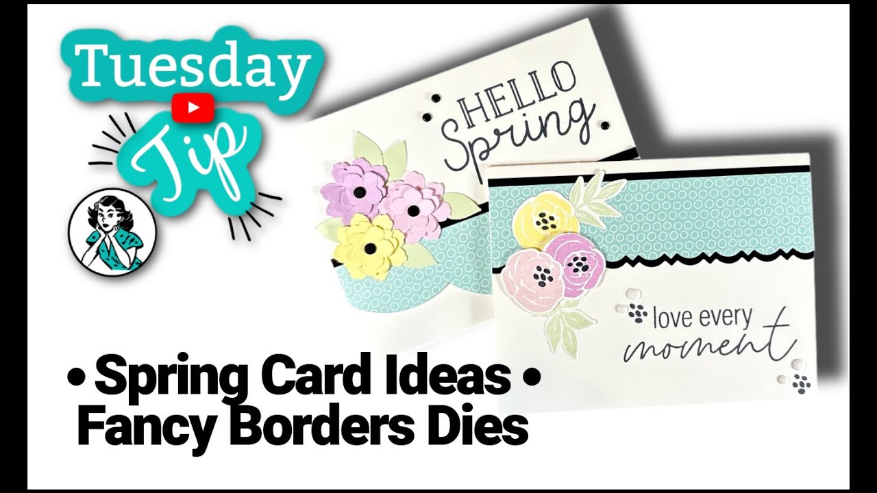 Spring Card Ideas: Bloom into Creativity with Fancy Borders Dies!