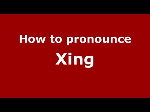How to Pronounce Xing - PronounceNames.com