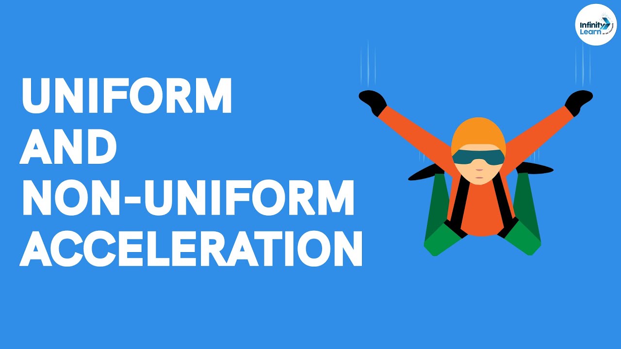 Uniform and non uniform acceleration || Motion - Grade 9 Physics || #InfinityLearn