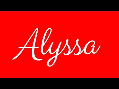 Learn how to Sign the Name Alyssa Stylishly in Cursive Writing
