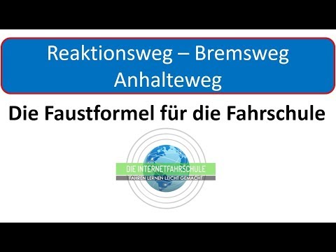 Die Faustformel für Bremsweg - Reaktionsweg - Anhalteweg / Fahrschule