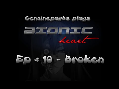 Steam Community :: Video :: Genuineparts plays Bionic Heart - Ep. 10 ...