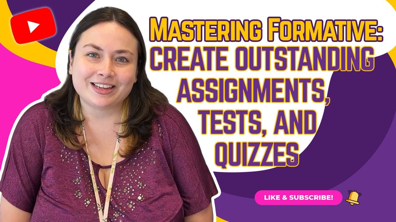 Using Formative To Build Outstanding Assignments, Tests & Quizzes