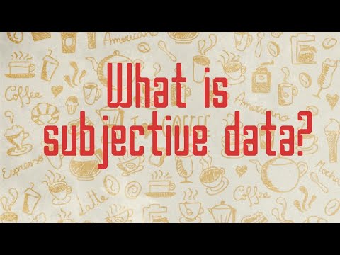 What is subjective data?