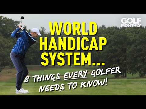 WORLD HANDICAP SYSTEM... 8 THINGS EVERY GOLFER NEEDS TO KNOW!!