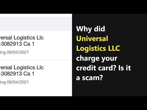 If you see Universal Logistics LLC charge on your credit card made from California, then watch this