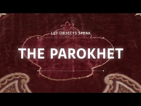 The Parokhet || Let Objects Speak