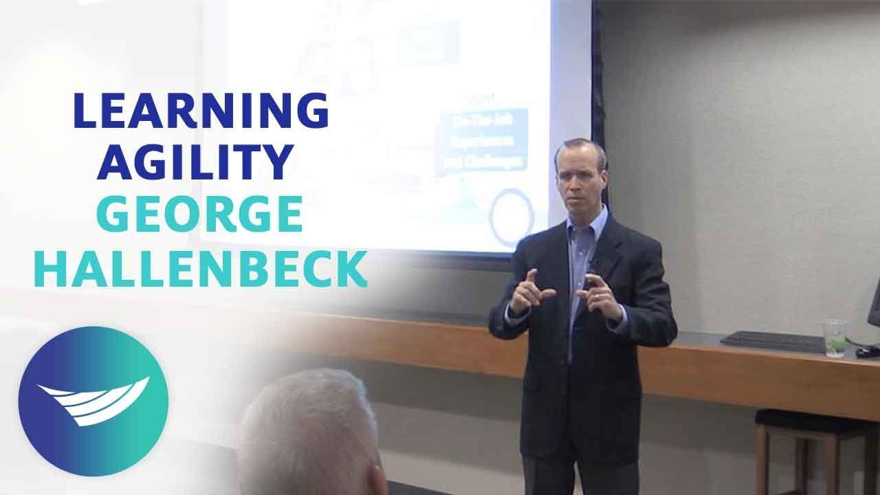 Learning Agility: George Hallenbeck - CCL Speaker's Bureau | CCL