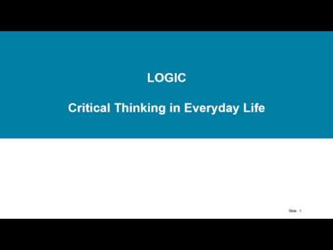 Logic - Critical Thinking in Everyday Life