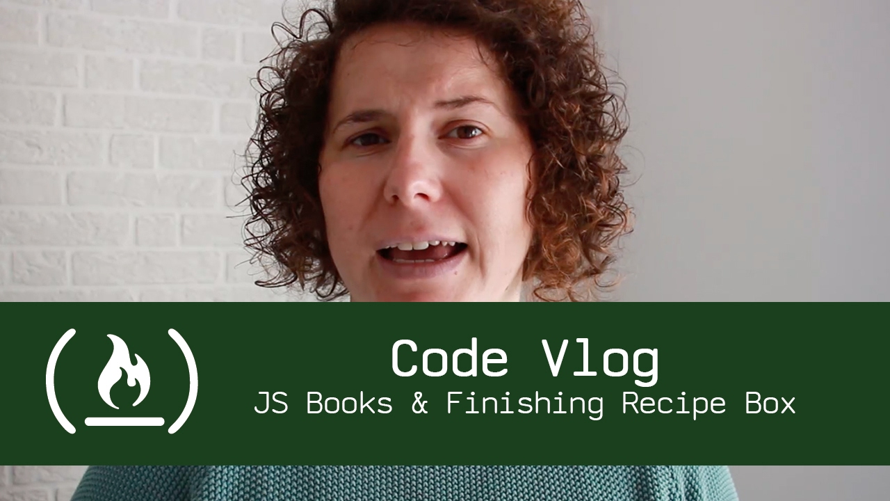 JS Books and Finishing Recipe Box - Code Vlog {23}