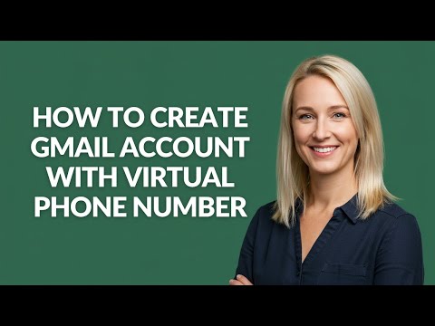 HOW TO CREATE GMAIL ACCOUNT WITH VIRTUAL PHONE NUMBER - Julia'sTutorials