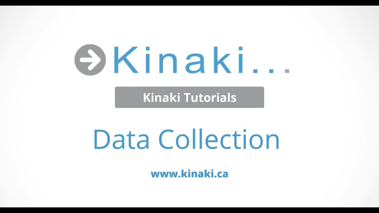 Kinaki Tutorials: Data Collection