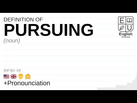 PURSUING meaning, definition & pronunciation | What is PURSUING? | How to say PURSUING