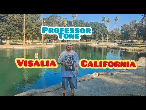 VISALIA, CALIFORNIA- PROFESSOR TONE 🌴🌴🌴