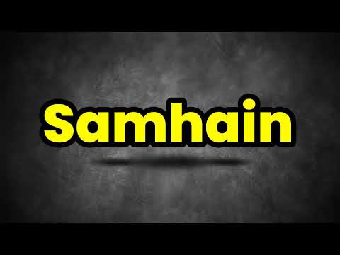 Samhain Pronunciation | How To Say Samhain | Samhain Meaning