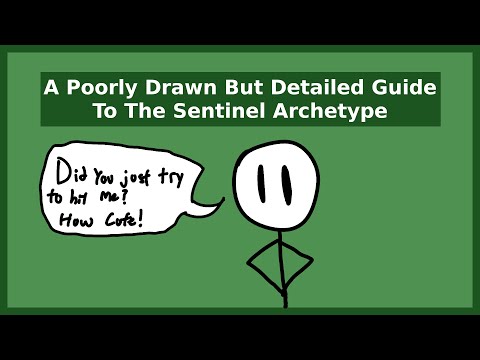 A Poorly Drawn but Detailed Guide to the Sentinel Archetype