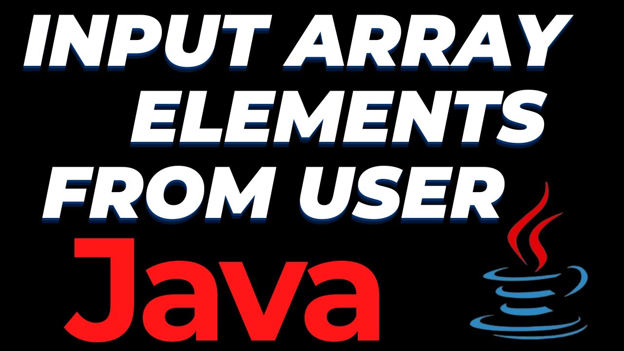 How to take array input in Java using scanner tutorial