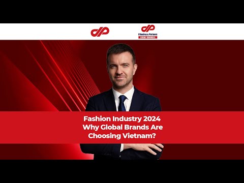 Fashion Industry 2024: Why Global Brands Are Choosing Vietnam?