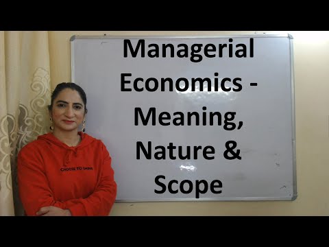 Managerial Economics - Meaning, Nature & Scope