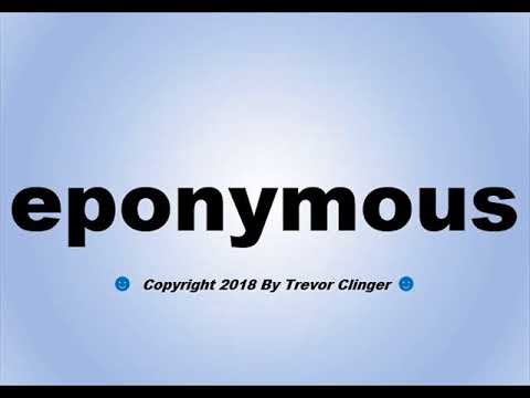 How To Pronounce eponymous