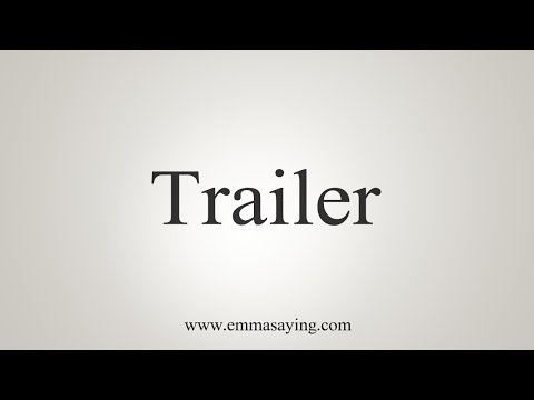 How To Say Trailer