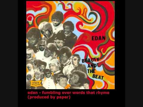 edan - fumbling over words that rhyme (produced by paper)